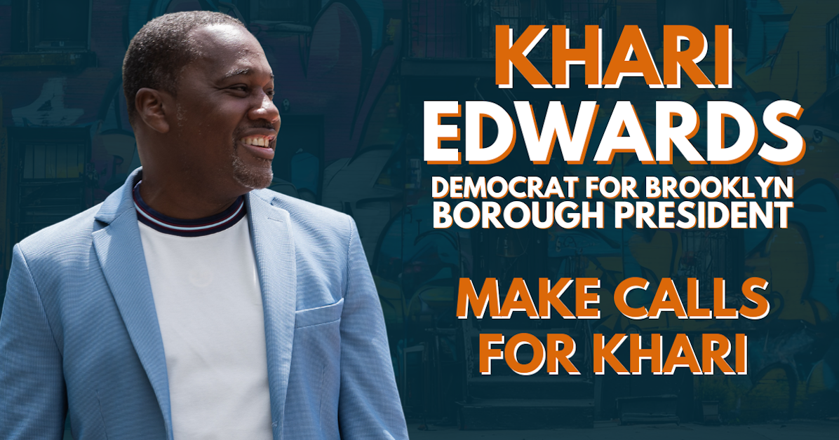 UPA Phone Bank for Khari · Khari Edwards for Brooklyn Borough President